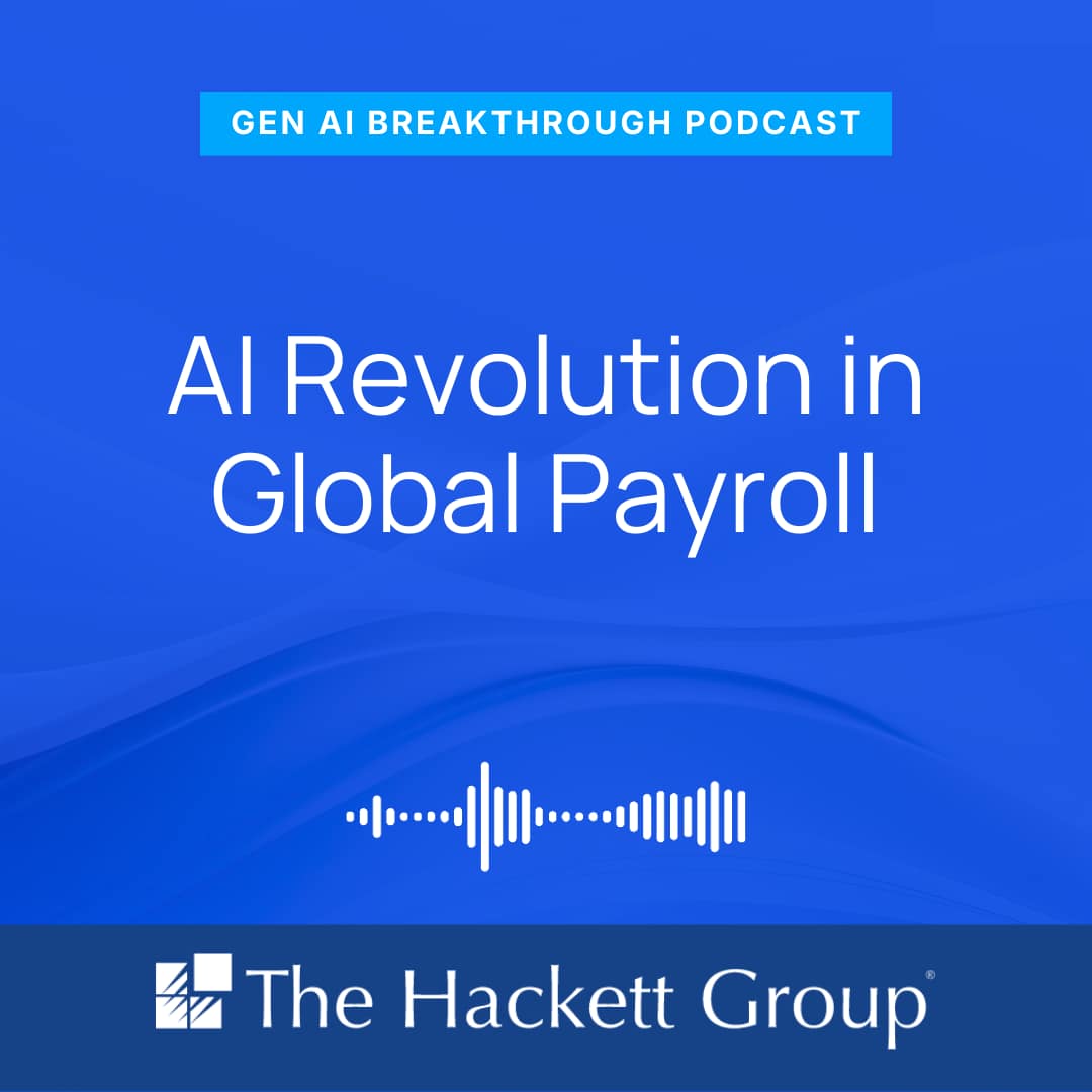 Gen AI Breakthrough Podcast - The Hackett Group®