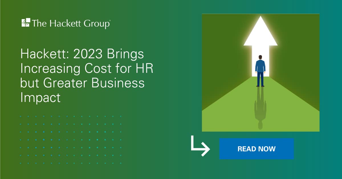 HR Costs Up, Business Impact Grows - The Hackett Group®